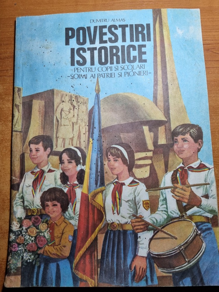 povestiri istorice pentru copii si scolari,soimi ai patriei si pionieri ...
