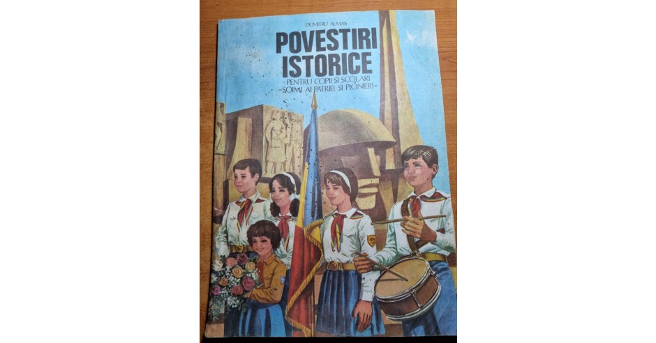 povestiri istorice pentru copii si scolari,soimi ai patriei si pionieri ...