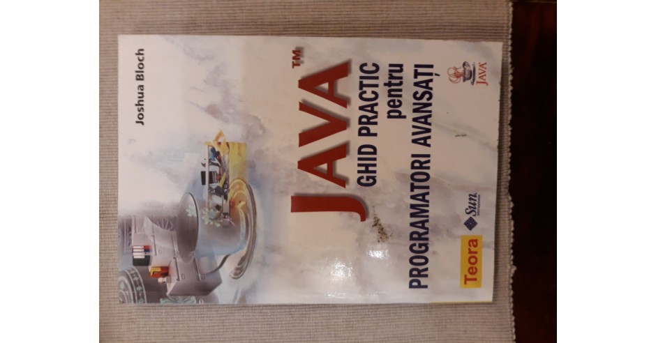 JAVA, ghid practic pentru programatori avansati, Joshua Bloch | arhiva Okazii.ro