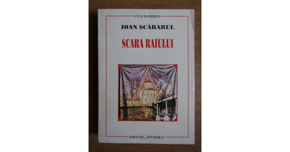 Sfantul Ioan Scararul - Scara Raiului | arhiva Okazii.ro