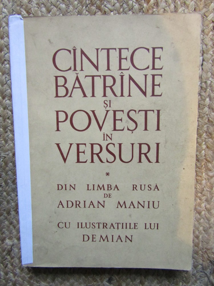 CANTECE BATRANE SI POVESTI IN VERSURI , DIN LIMBA RUSA DE ADRIAN MANIU ...