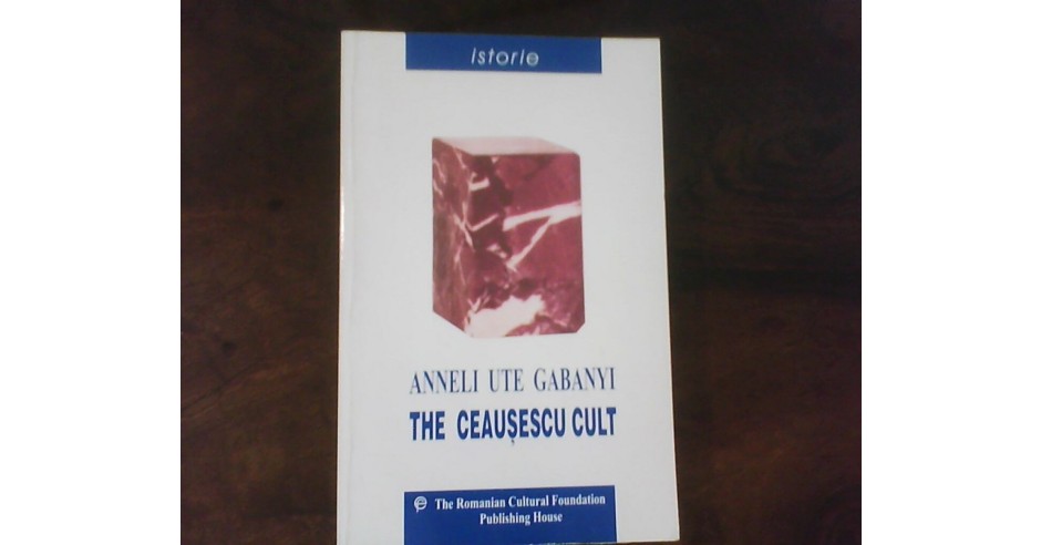 Anneli Ute Gabanyi The Ceausescu Cult, princeps, cu dedicatie si ...