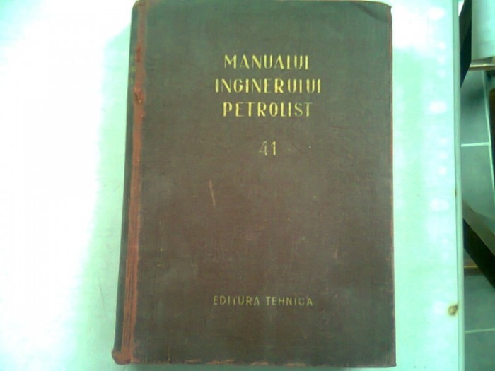 MANUALUL INGINERULUI PETROLIST 41. FORAJUL SONDELOR DE TITEI SI GAZE ...
