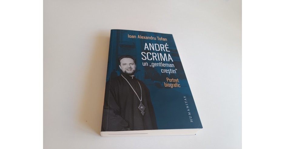 ANDRE SCRIMA - Un Gentleman Crestin, Ioan Alexandru Tofan, Humanitas ...