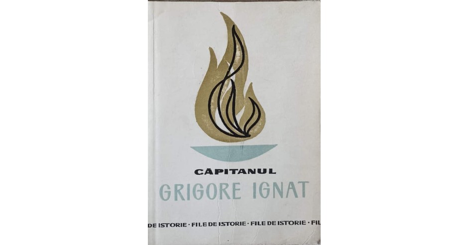 CAPITANUL GRIGORE IGNAT-ILIE CEAUSESCU | arhiva Okazii.ro