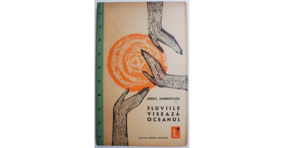 Fluviile viseaza oceanul (Versuri) – Anghel Dumbraveanu (cu autograf ...