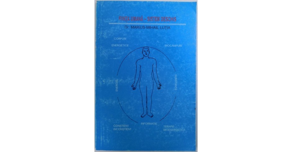 FIINTA UMANA - SISTEM DESCHIS de MARIUS - MIHAIL LUTIA , 1996 | Okazii.ro