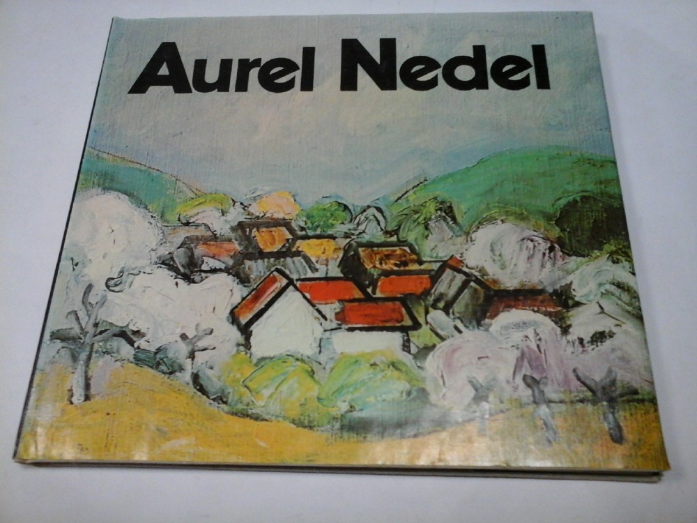 AUREL NEDEL - text de DAN CRISTIAN POPESCU | arhiva Okazii.ro