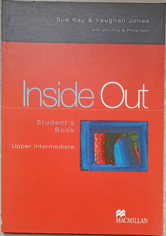 INSIDE OUT. STUDENT'S BOOK. UPPER INTERMEDIATE-SUE KAY, VAUGHAN JONES ...