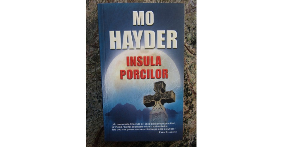Mo Hayder - Insula porcilor | Okazii.ro