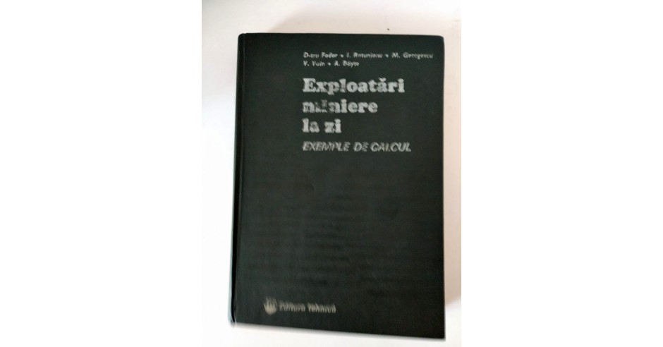 Exploatari miniere la zi. Exemple de calcul, 1983 | Okazii.ro