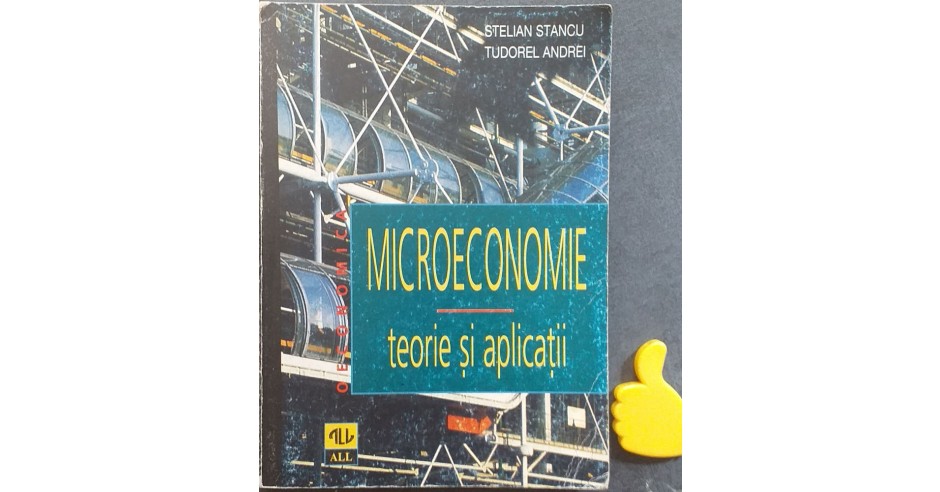 Microeconomie - teorie si aplicatii Tudorel Andrei, Stelian Stancu ...