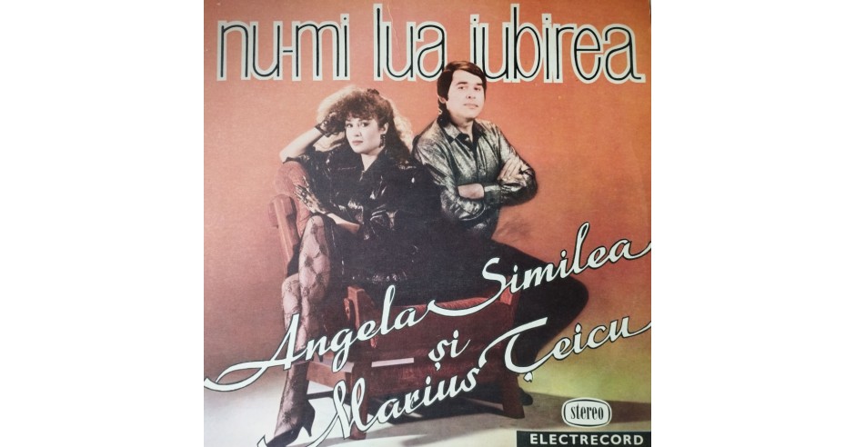 AS - ANGELA SIMILEA & MARIUS TEICU - NU-MI LUA IUBIREA (DISC VINIL, LP ...