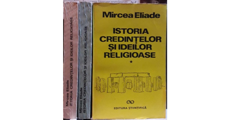 Mircea Eliade-Istoria credintelor si ideilor religioase, Carti istoria ...