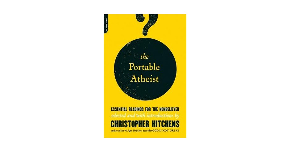 The Portable Atheist: Essential Readings for the Nonbeliever | Okazii.ro