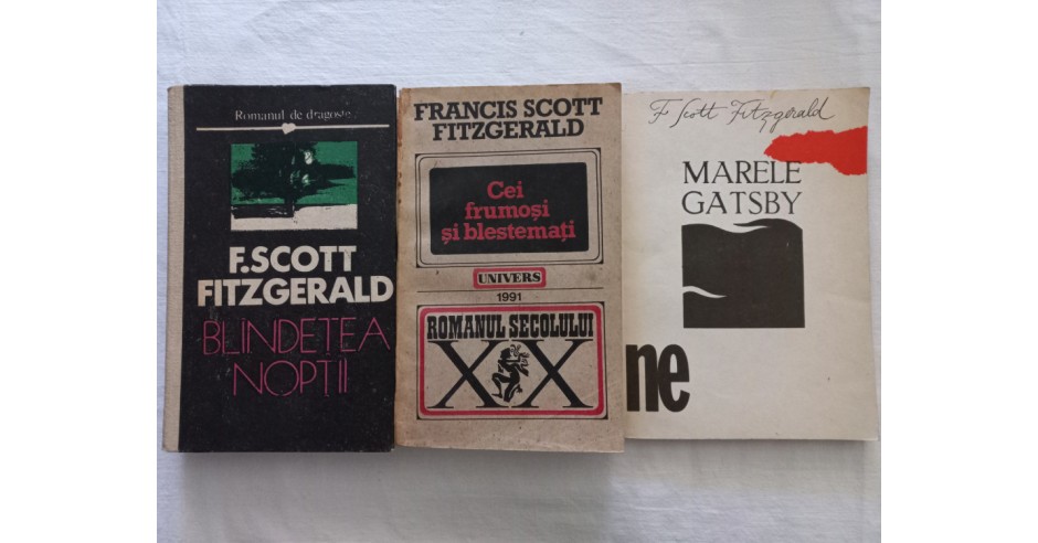 FRANCIS SCOTT FITZGERALD - BLANDETEA NOPTII + CEI FRUMOSI SI BLESTEMATI ...