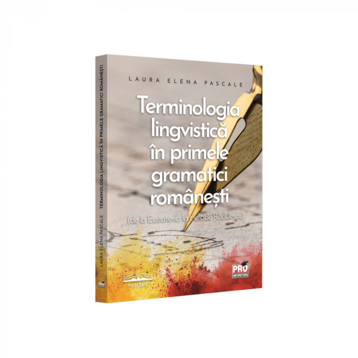Terminologia lingvistica in primele gramatici romanesti de la ...