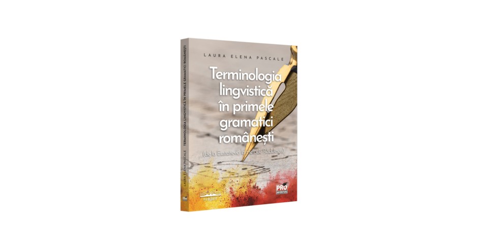 Terminologia lingvistica in primele gramatici romanesti de la ...