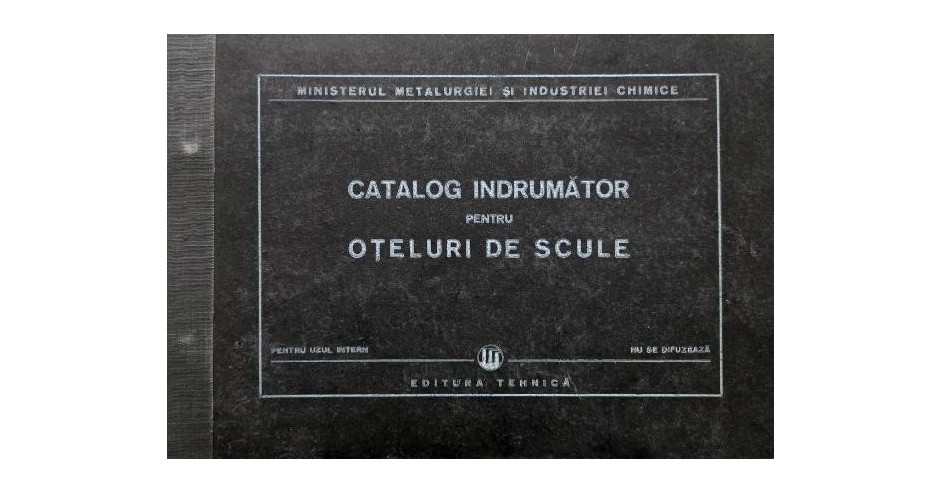 Catalog Indrumator Oteluri de Scule - Ghid Practic Materiale ...