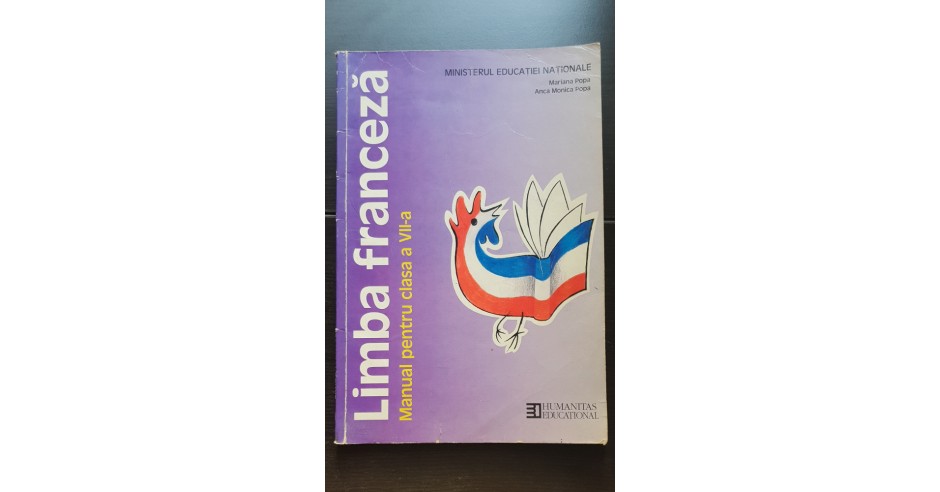 LIMBA FRANCEZĂ. Manual pentru clasa a VII-a - Mariana Popa, Anca Monica ...
