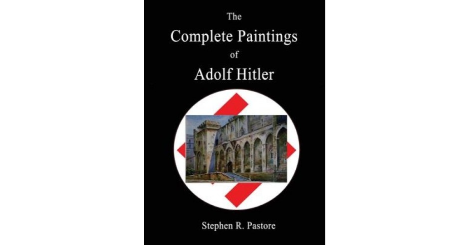 The Complete Paintings of Adolf Hitler | Okazii.ro