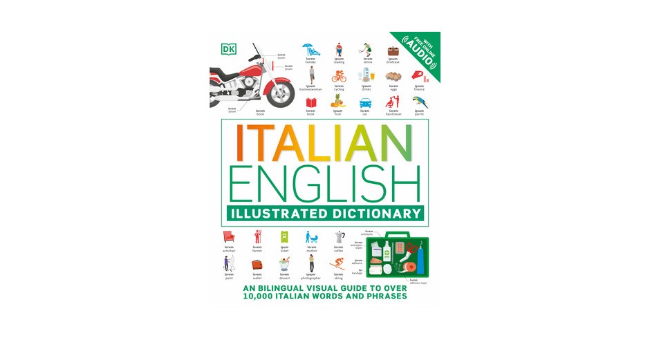 Italian English Illustrated Dictionary: A Bilingual Visual Guide to ...
