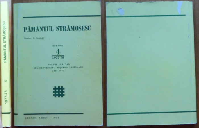 Pamantul stramosesc; Semicentenarul miscarii legionare, nr.4, Buenos ...