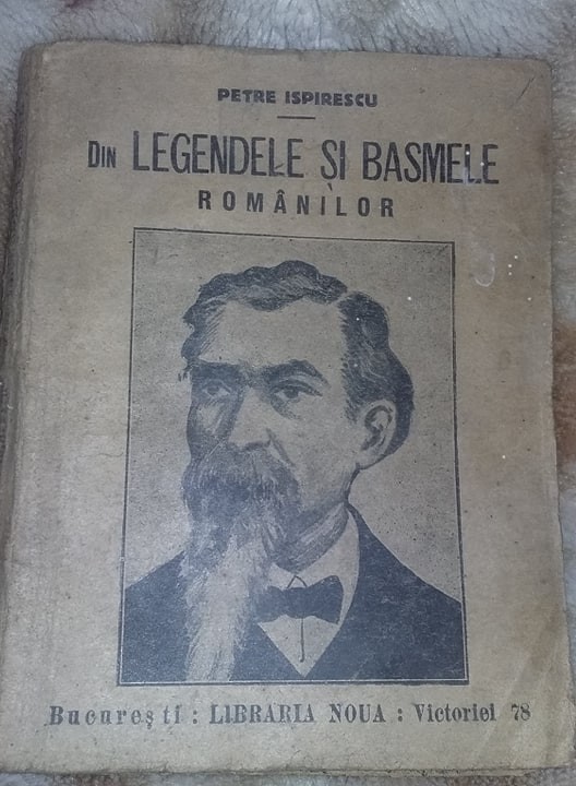 Carte veche Colectie,Din legendele si basmele romanilor,petre ispirescu ...