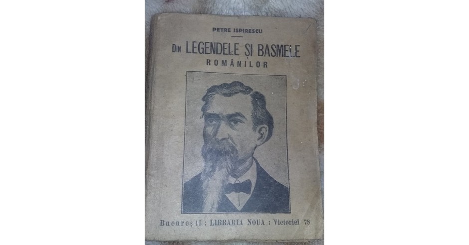 Carte veche Colectie,Din legendele si basmele romanilor,petre ispirescu ...
