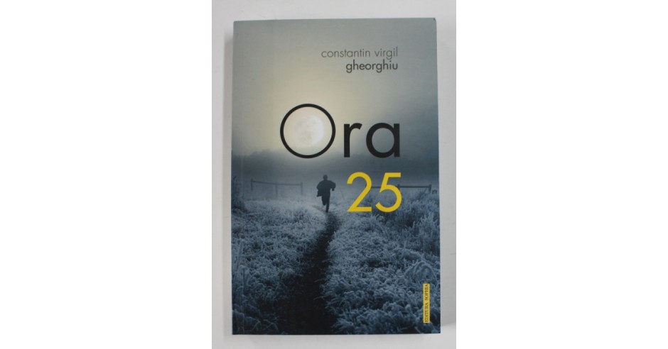 ORA 25 de CONSTANTIN VIRGIL GHEORGHIU , 2022 | arhiva Okazii.ro