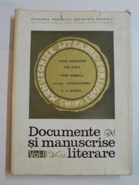 DOCUMENTE SI MANUSCRISE LITERARE , VOL. II de VASILE ALECSANDRI , ION ...