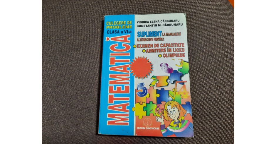 Culegere Matematica Clasa a VI-a - Carbunaru, Supliment Manual, Editura ...