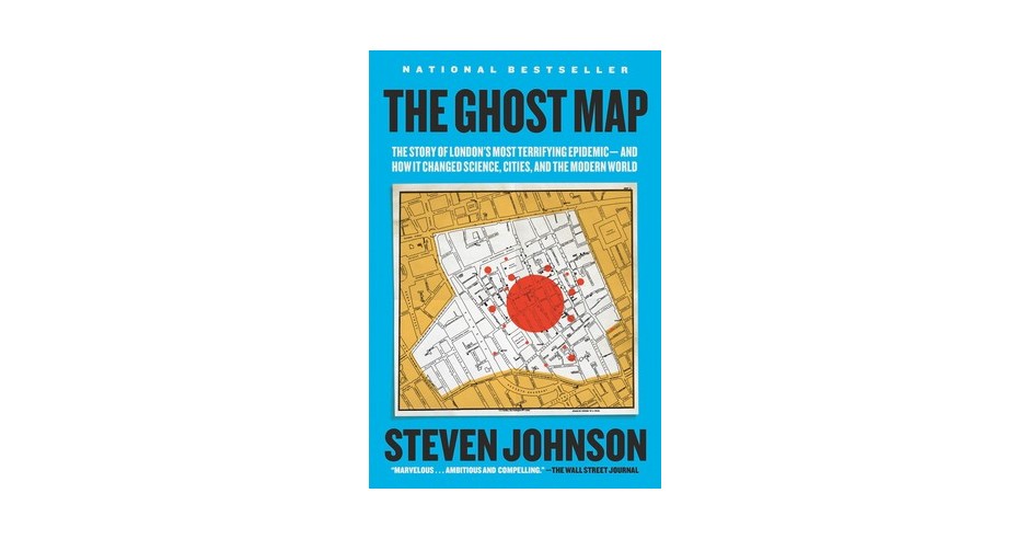 The Ghost Map: The Story of London's Most Terrifying Epidemic--And How ...