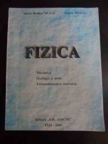 Fizica - Maria Rodica Neagu, Eugen Neagu , 20012114 | Okazii.ro