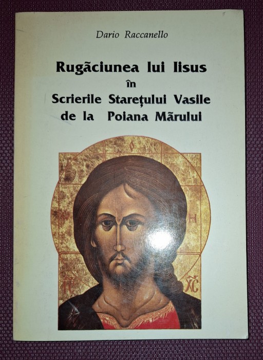 Rugaciunea lui Iisus in scrierile staretului Vasile de la Poiana ...