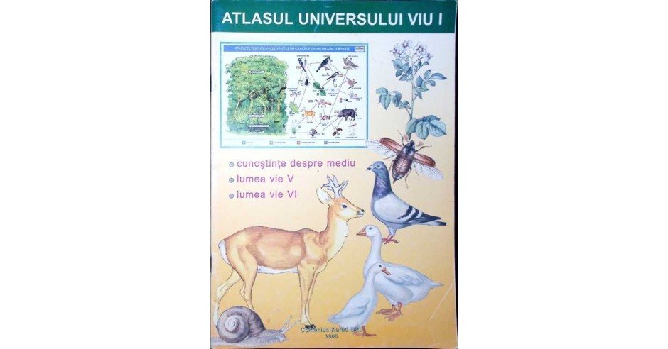 Atlasul Universului Viu Vol. 1, Colectiv, Comenius, 2007, Romana ...