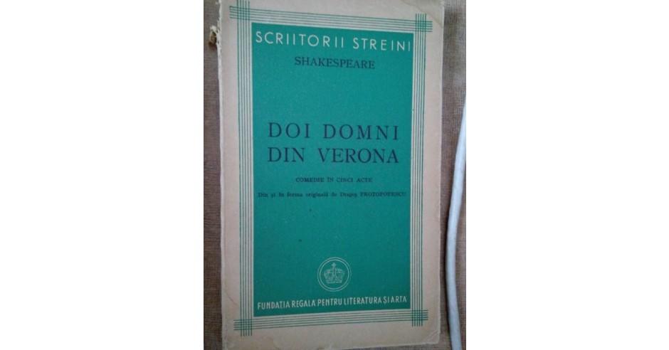 Shakespeare - Doi domni din Verona (Editia: 1944) | arhiva Okazii.ro
