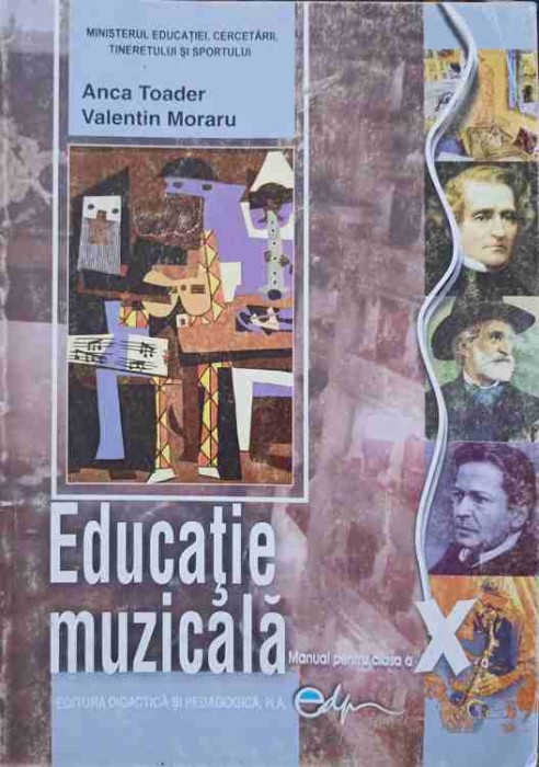 EDUCATIE MUZICALA. MANUAL PENTRU CLASA A X-A-ANCA TOADER, VALENTIN ...