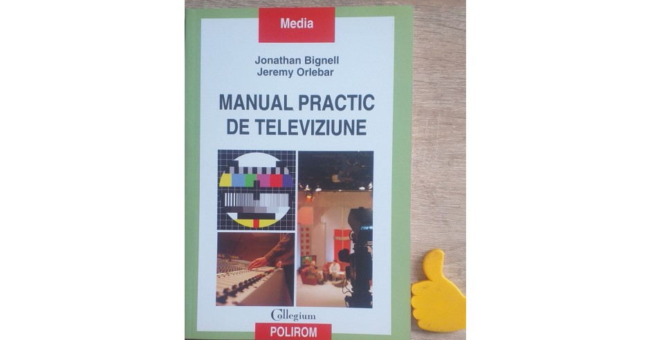 Manual practic de televiziune Jonathan Bignell Jeremy Orlebar | arhiva Okazii.ro