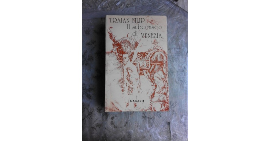 IL SUBCONSCIO DI VENEZIA - TRAIAN FILIP (CARTE IN LIMBA ITALIANA ...