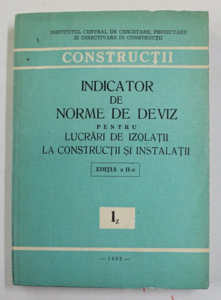 INDICATOR DE NORME DE DEVIZ PENTRU LUCRARI DE IZOLATII LA CONSTRUCTII SI INSTALATII - Iz ...
