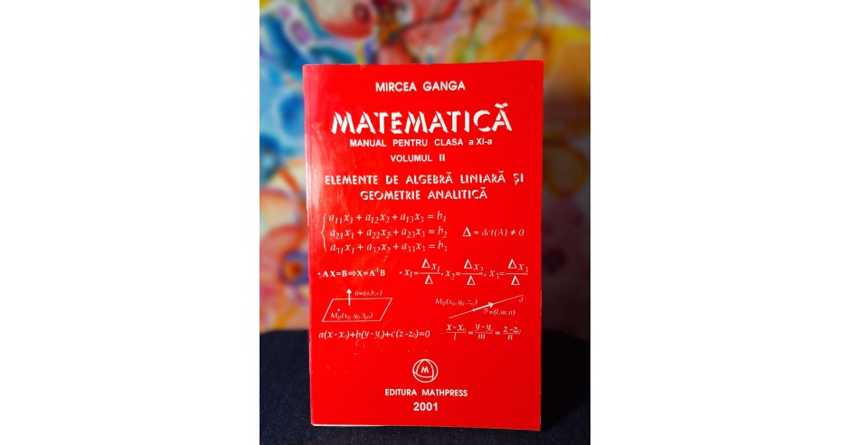 Carte - Matematica, Elemente de algebra liniara si geometrie analitica ...
