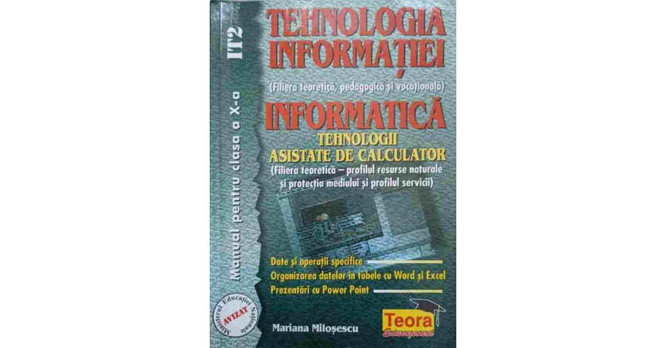 TEHNOLOGIA INFORMATIEI. INFORMATICA, TEHNOLOGII ASISTATE DE CALCULATOR ...