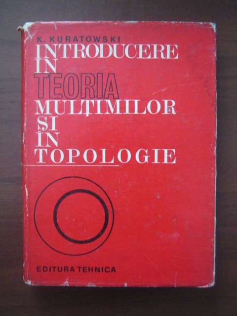 Introducere in teoria multimilor si in topologie/ K. Kuratowski | Okazii.ro