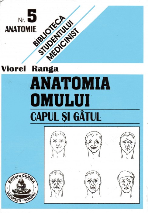 ANATOMIA OMULUI - CAPUL SI GATUL Viorel Ranga | Okazii.ro