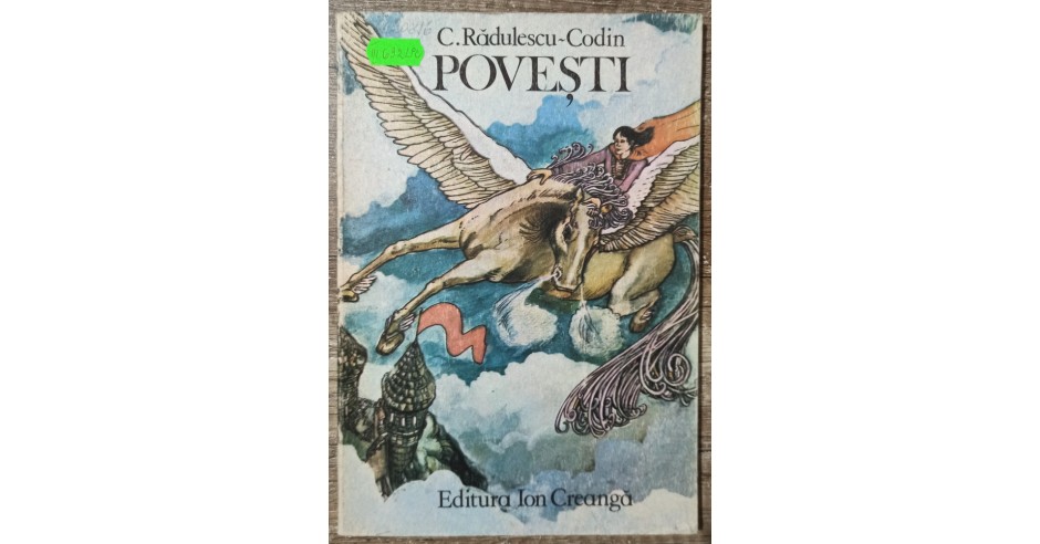 Povesti - C. Radulescu-Codin | Okazii.ro