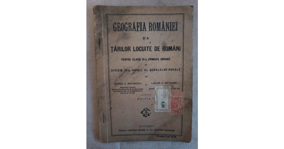 George A. Antonescu, Lascar S. Matasaru - Geografia Romaniei si a ...