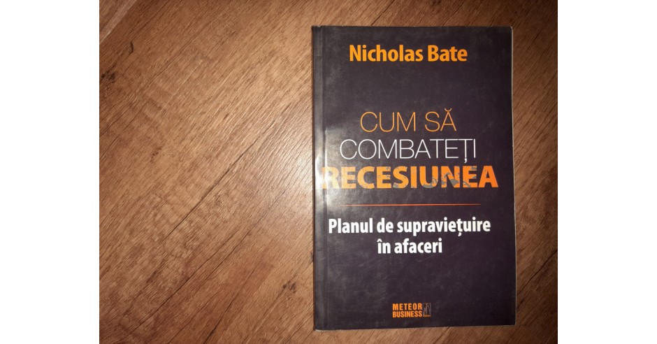 Cum sa combateti recesiunea Planul de supravietuire in afaceri ... Cum sa combateti recesiunea Planul de supravietuire in afaceri ...