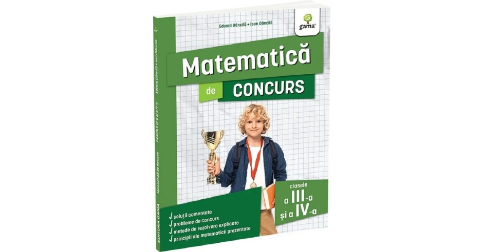 Matematica de concurs clasele a III-a si a IV-a. Editia a II-a/ Ma ...