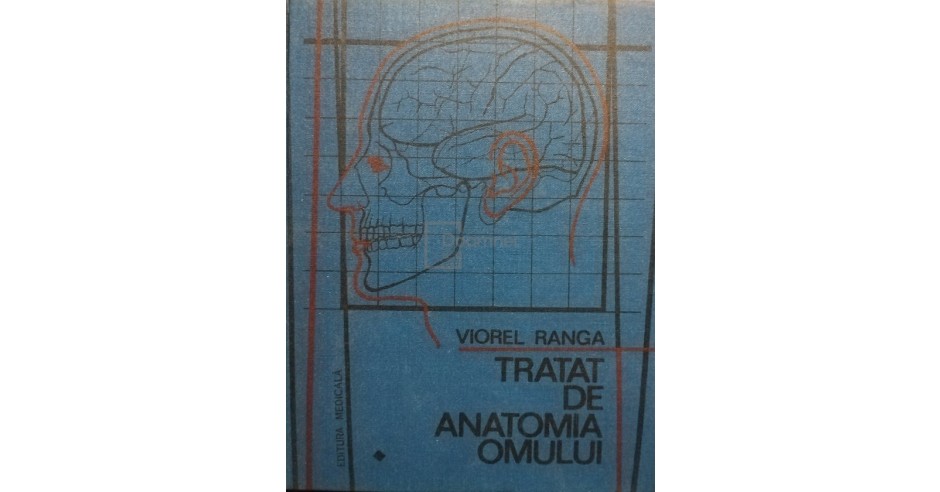 Viorel Ranga - Tratat de anatomia omului, vol. 1, part. 1 (Editia: 1990 ...
